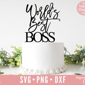 Cake Topper Svg, World's Best Boss Svg, World's Best Boss Cake Topper ...