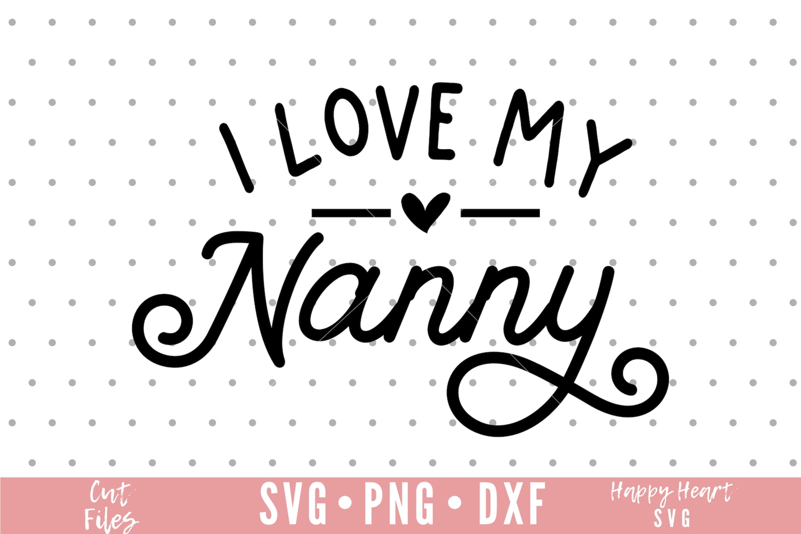 I Love My Nanny SVG Ain't No Nanny Svg Nanny Svg - Etsy Canada