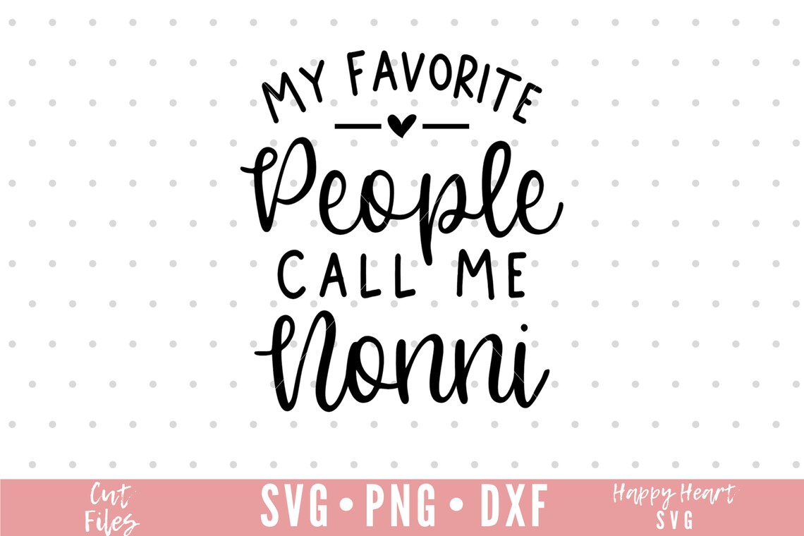 My Favorite People Call Me Nonni Svg Nonni SVG Blessed Nonni - Etsy