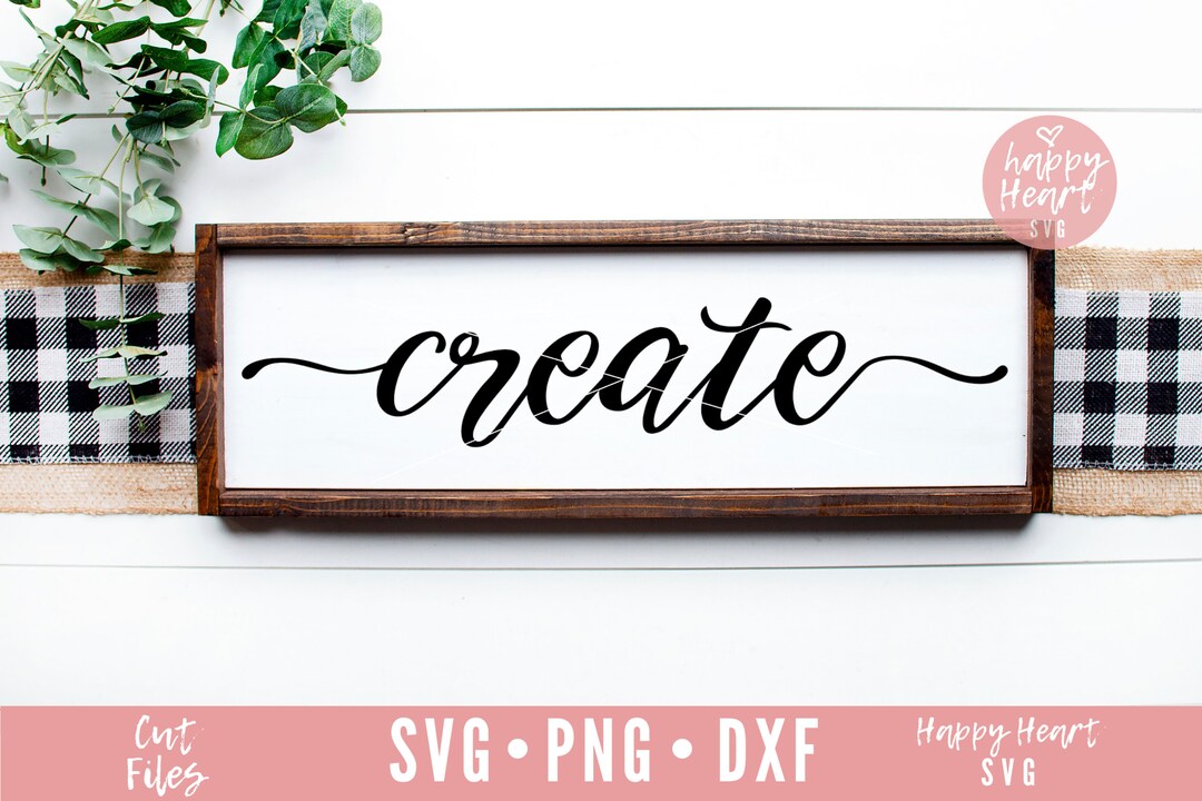 Create Svg, Craft Room Svg, Create Sign SVG, Dxf and Png Instant ...