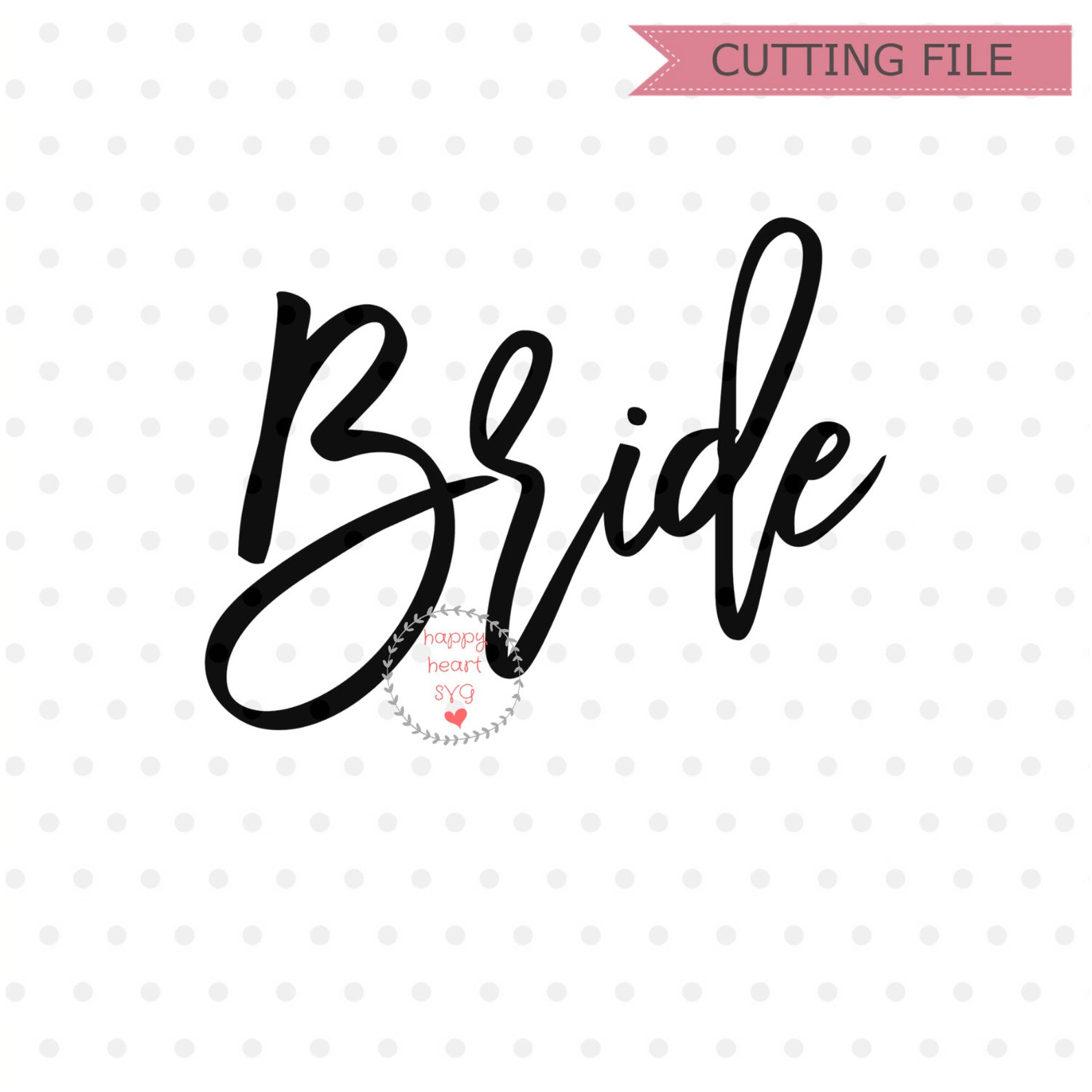 Bride SVG, Wedding SVG File, Bride Svg, Dxf and Png Instant Download ...