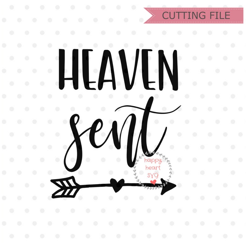 Heaven Sent Svg, for This Child We Have Prayed SVG, Newborn Svg, Dxf ...