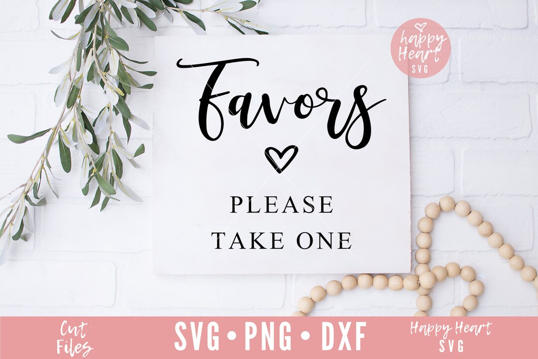Favors Svg, Wedding SVG, Wedding Sign Svg, Dxf, Png Instant Download ...