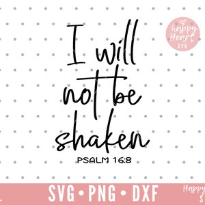 I Will Not Be Shaken Svg, Christian Svg, She is Strong Svg, Scripture ...