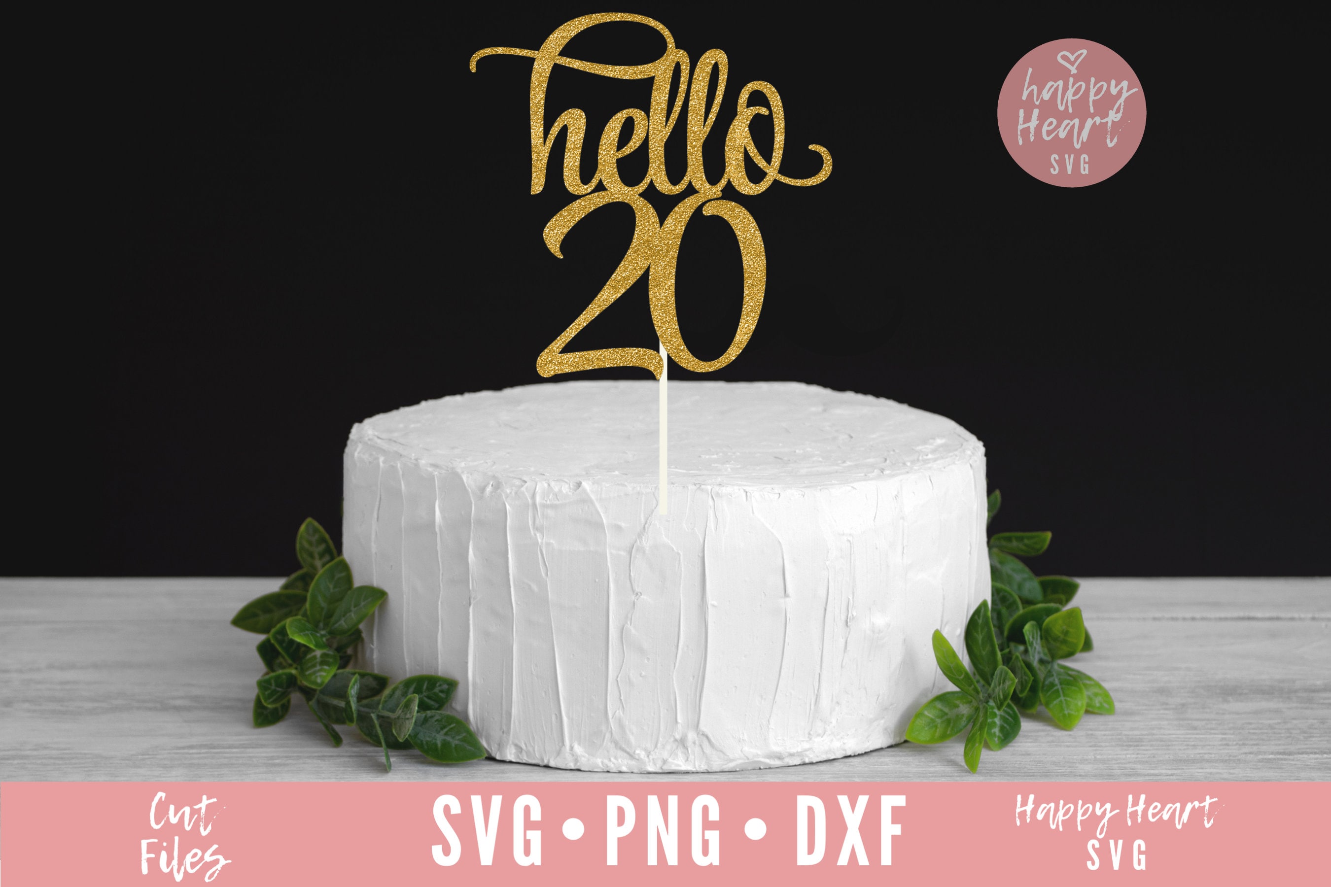 Hello 20 Svg Cake Topper Svg Twenty Svg Hello Twenty Cake - Etsy Canada