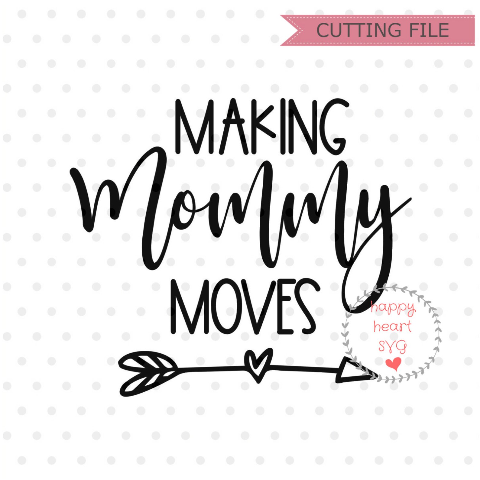 Making Mommy Moves SVG Momlife Svg MOM Svg Dxf and Png - Etsy