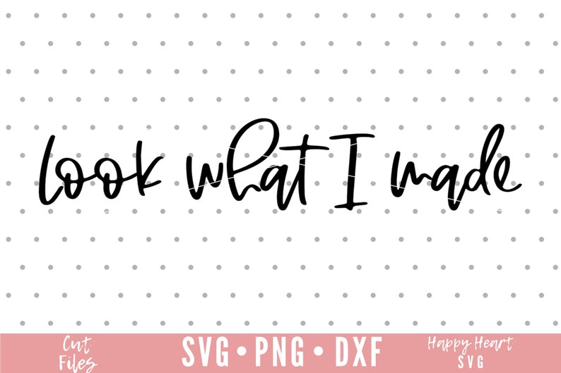 Look What I Made SVG Kids Room Decor Svg Kids Room Svg | Etsy