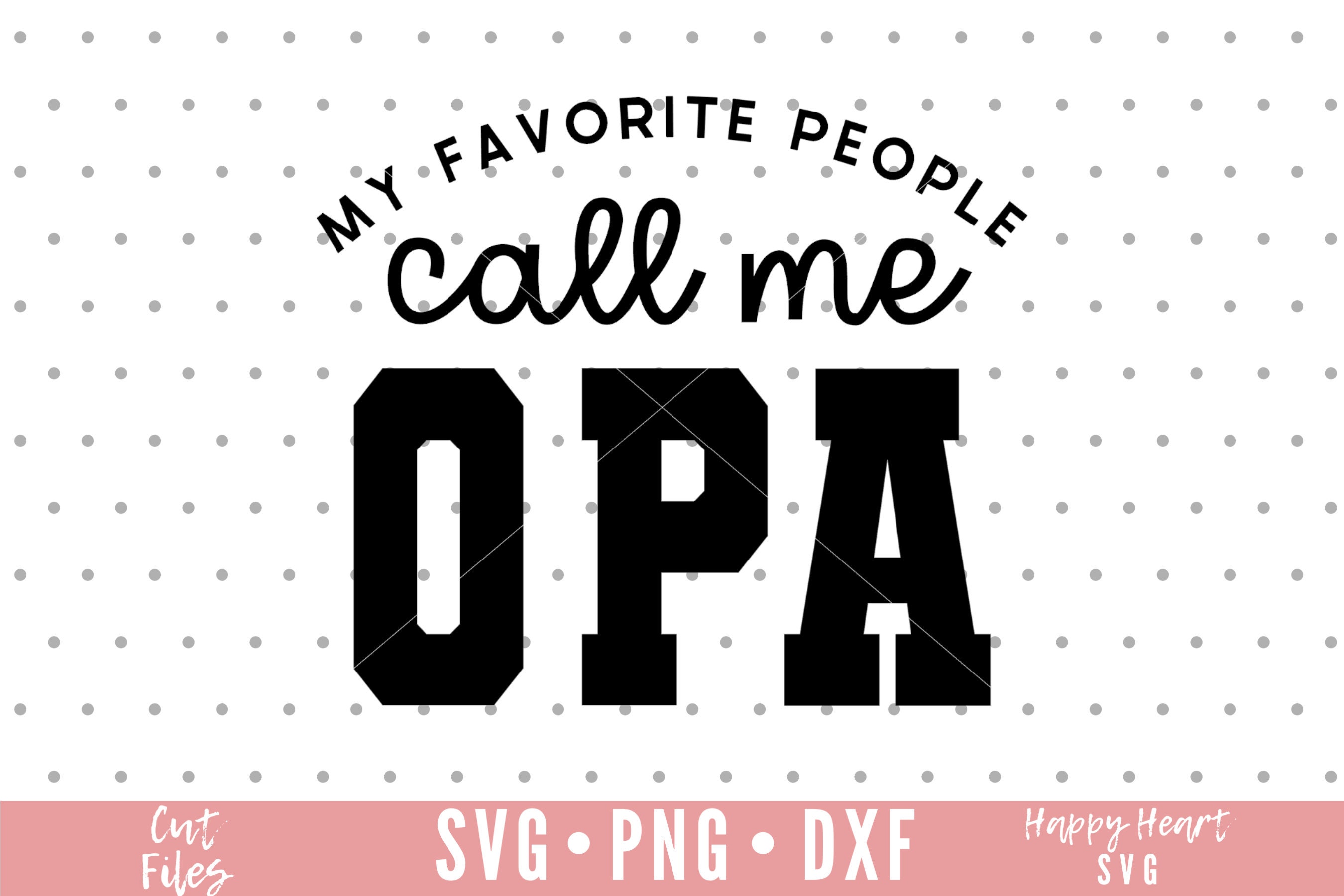 My Favorite People Call Me Opa SVG Opa SVG Grandpa Svg - Etsy UK