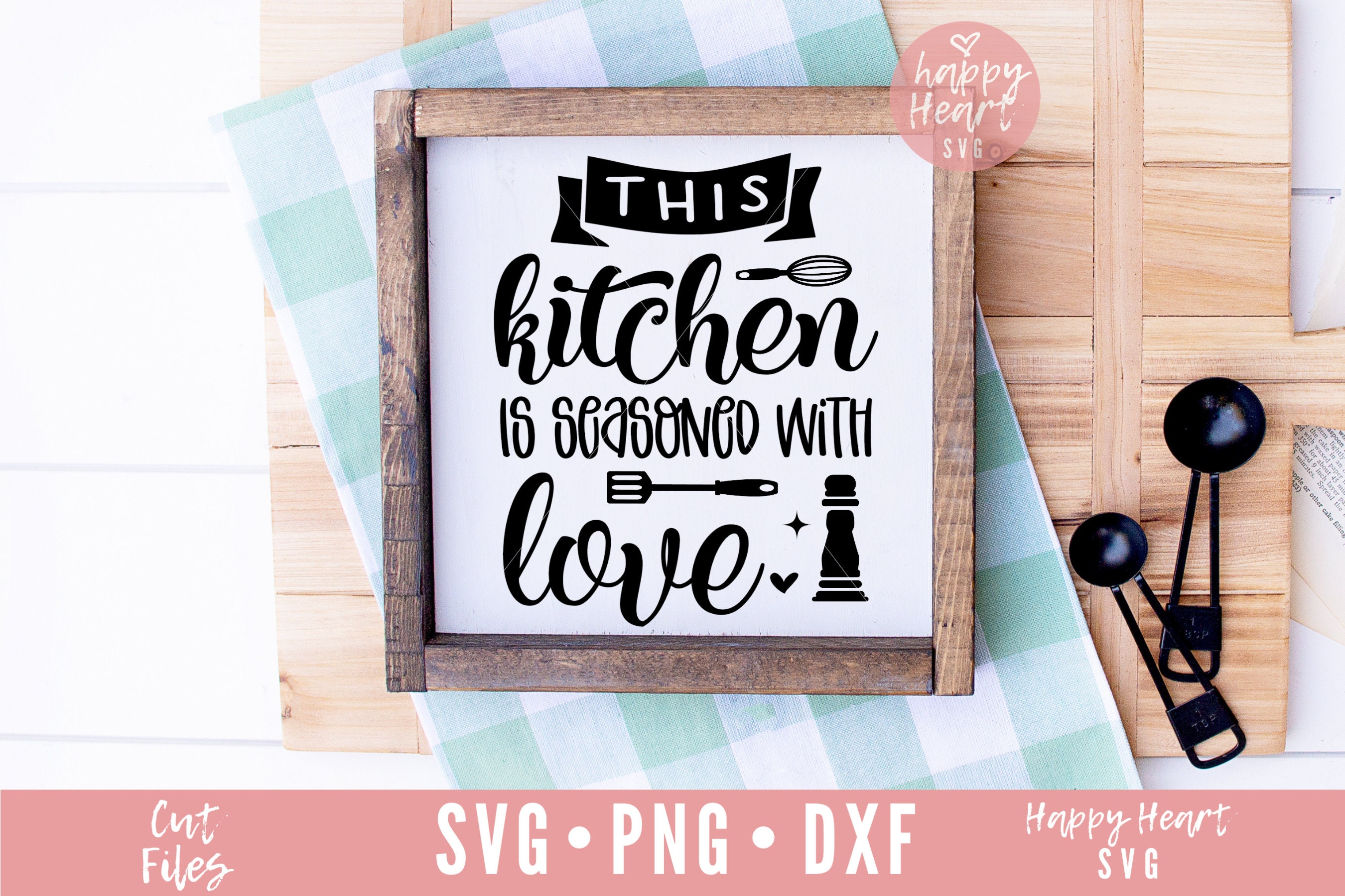 This Kitchen is Seasoned With Love SVG Kitchen Svg Kitchen | Etsy