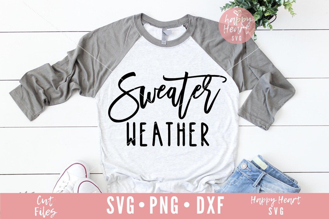 Sweater Weather SVG, Fall Svg, Dxf and Png Instant Download, It's Fall ...