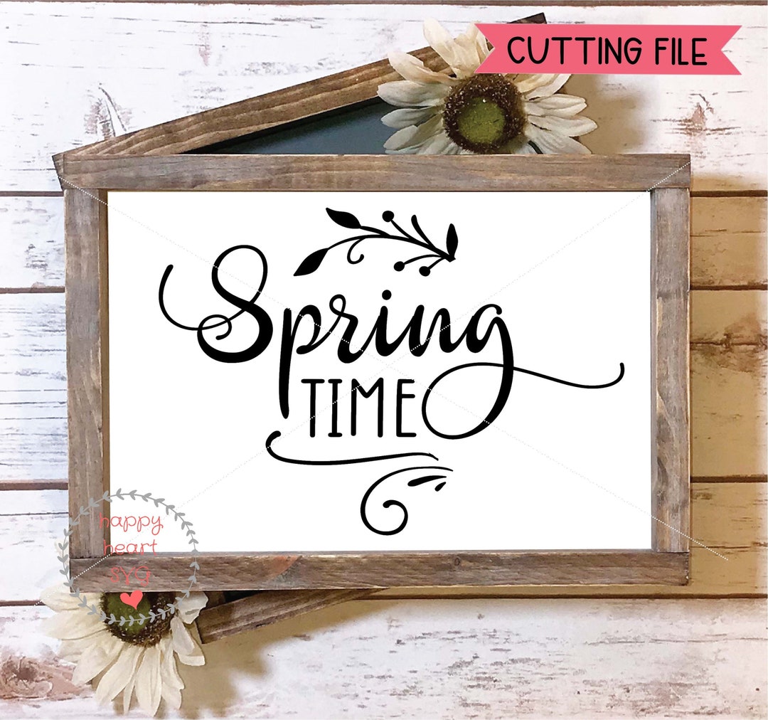 Spring Time SVG, Hello Spring SVG, Spring Svg, Dxf, Png Instant ...