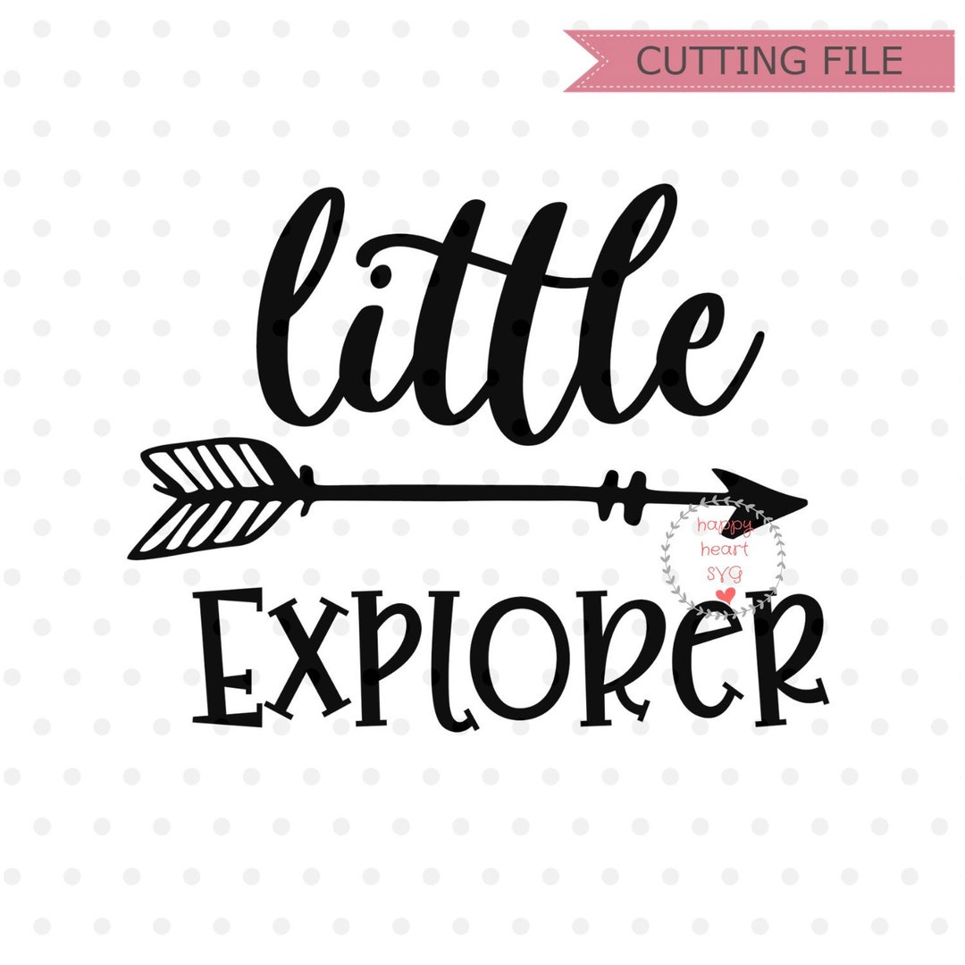 Little Explorer Svg, Little Adventurer Svg, Adventure Awaits SVG ...