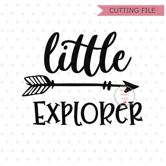 Little Explorer Svg Little Adventurer Svg Adventure Awaits | Etsy