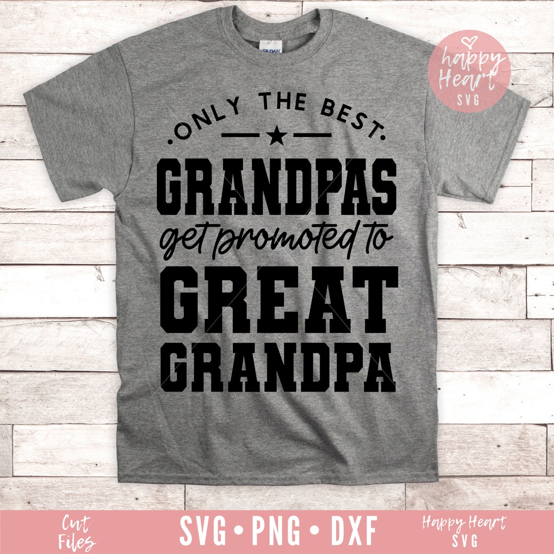 Great Grandpa SVG, Promoted to Great Grandpa Svg, Grandpa Svg, Father's ...