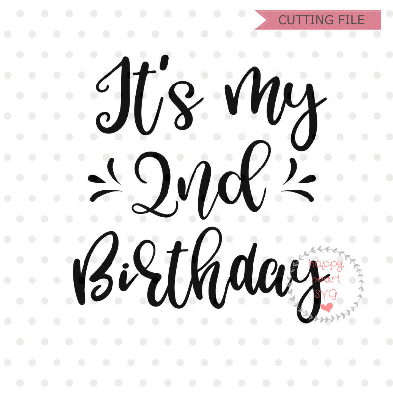 It's My Second Birthday SVG, 2nd Birthday Girl Cut File (digital ...