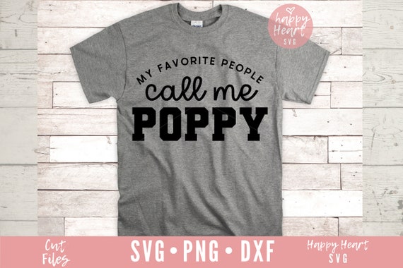 My Favorite People Call Me Poppy SVG Poppy Svg Grandpa Svg - Etsy