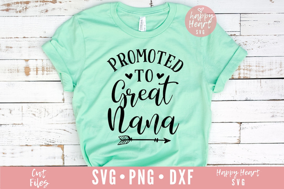 Promoted to Great Nana Svg, Great Nana Svg, Great Grandma SVG, Dxf, Png ...