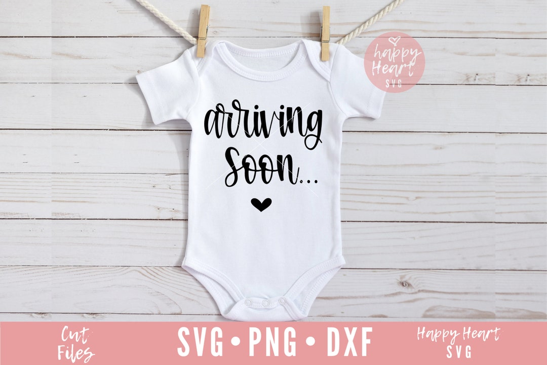 Arriving Soon Svg, Coming Soon SVG, Pregnancy Announcement Svg, Dxf ...