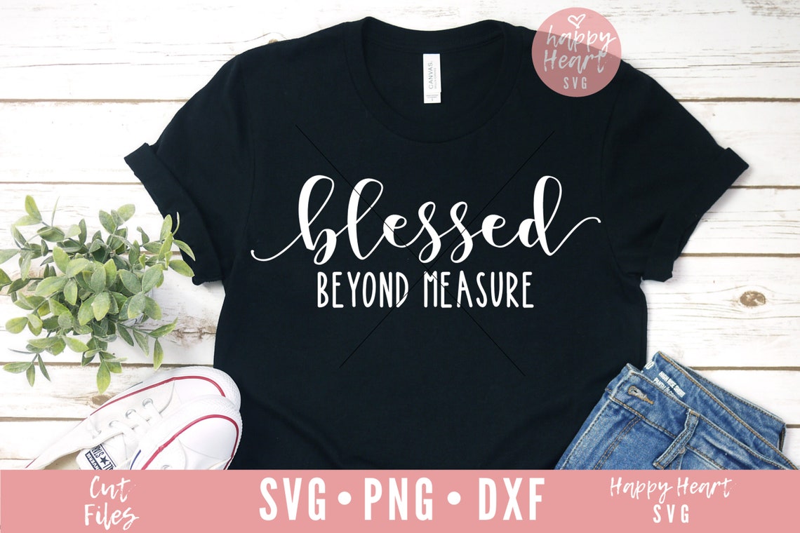 Blessed Beyond Measure SVG Blessed Svg Dxf and Png Instant - Etsy