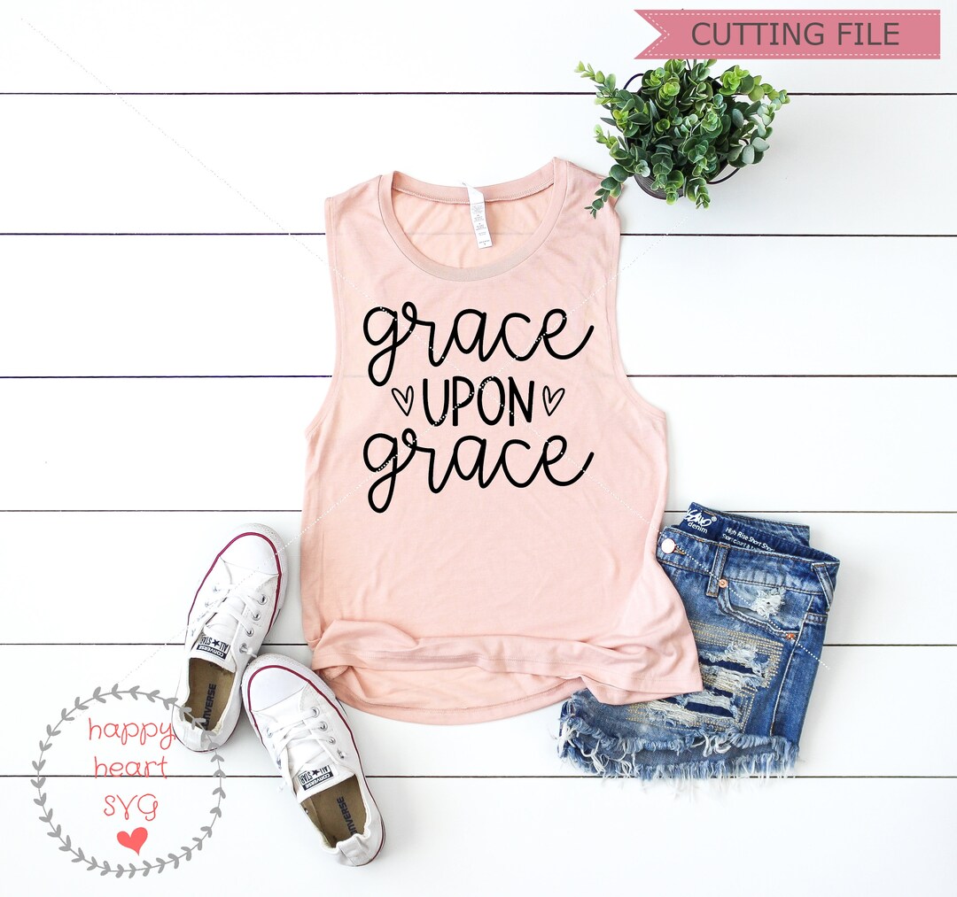 Grace Upon Grace SVG, Grace Svg, Dxf and Png Instant Download ...