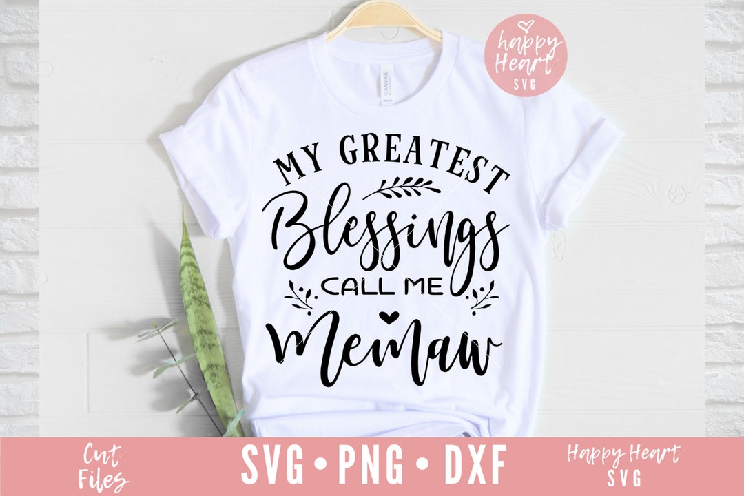My Greatest Blessings Call Me Memaw Svg, Blessed Memaw Svg, Memaw SVG ...