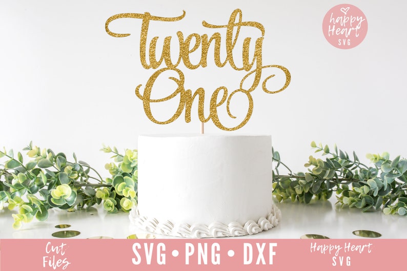 Cake Topper Svg Twenty One Svg Twenty One Cake Topper Svg - Etsy Cake Topper Svg Twenty One Svg Twenty One Cake Topper Svg - Etsy