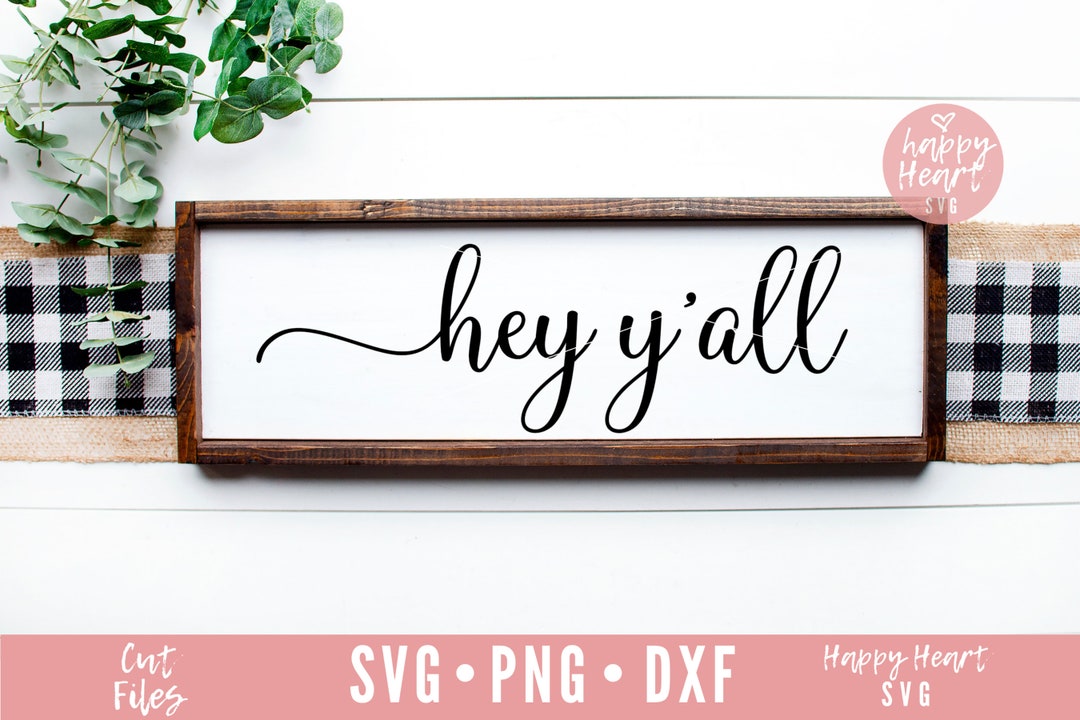 Hey Y'all Svg, Hello SVG, Welcome Svg, Dxf,png Instant Download, Front ...