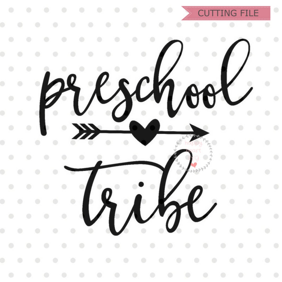 Preschool Tribe SVG, First Day of School Cut File (digital Download) - Etsy