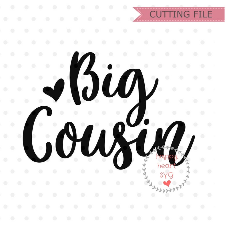Big Cousin Svg, Cousin Crew SVG, Cousin Svg, Dxf, Png Instant Download ...