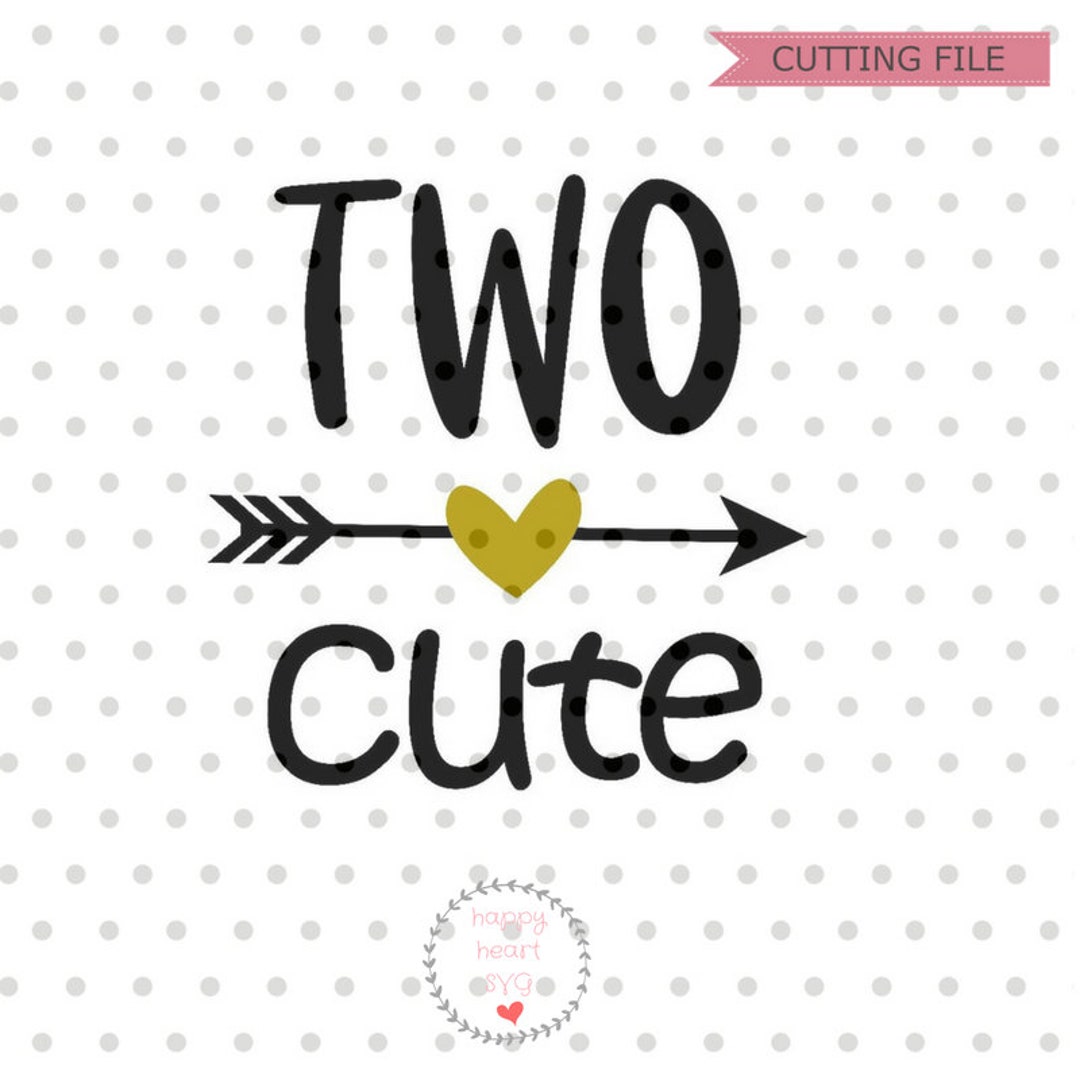 Two Cute SVG, Second Birthday Svg, Dxf and Png Instant Download, 2nd ...