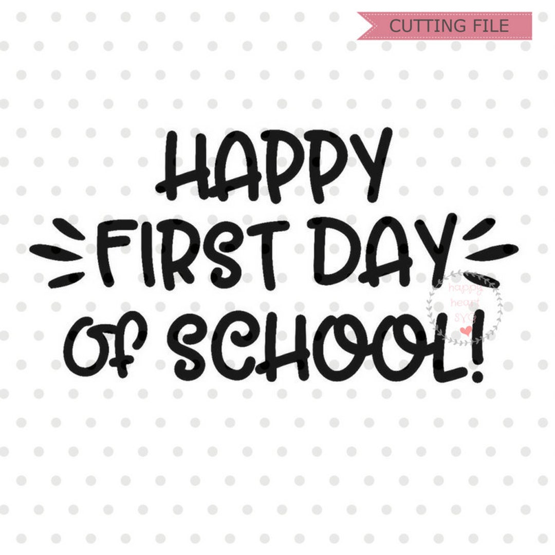 Back to School Svg, Happy First Day of School Svg, School SVG for ...
