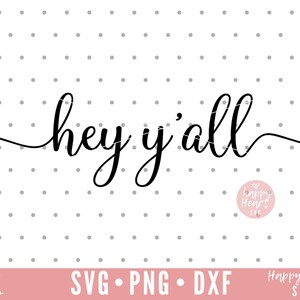 Hey Y'all Svg, Hello SVG, Welcome Svg, Dxf, Png Instant Download, Front ...