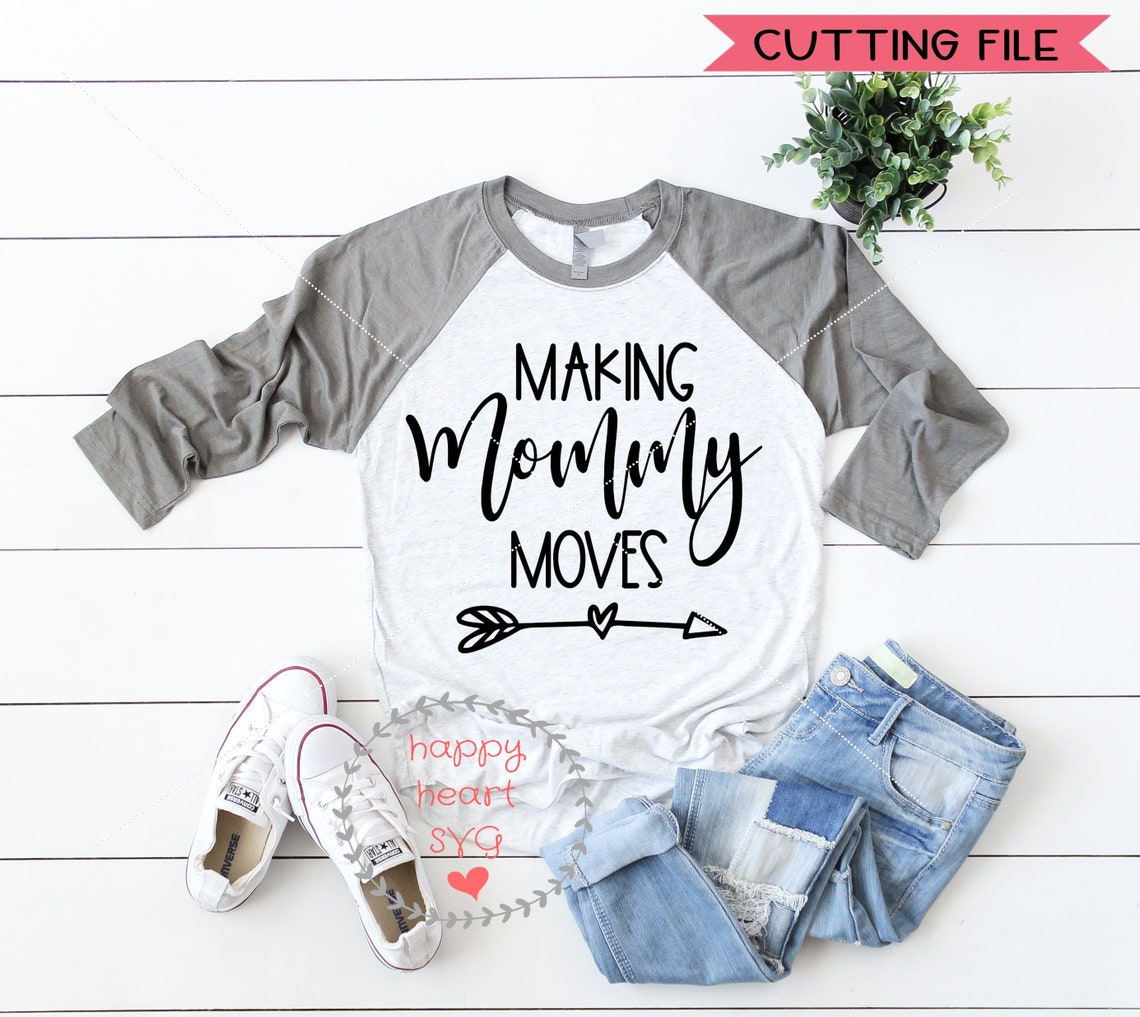 Making Mommy Moves SVG Momlife Svg MOM Svg Dxf and Png - Etsy