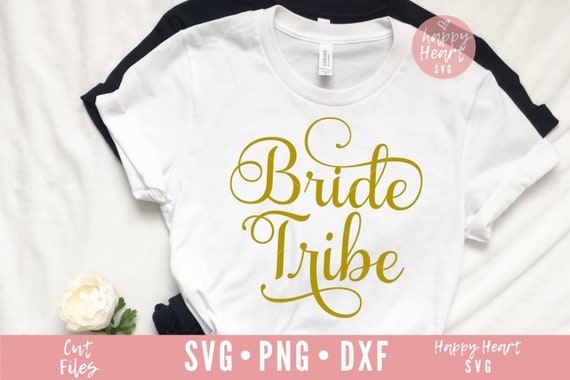 Bride Tribe Svg Bride SVG Wedding SVG Bride Svg Dxf and | Etsy