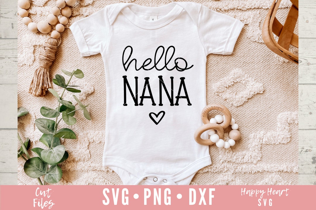 Hello Nana SVG, Hello Grandma Svg, Pregnancy Announcement Svg, Pregnant ...