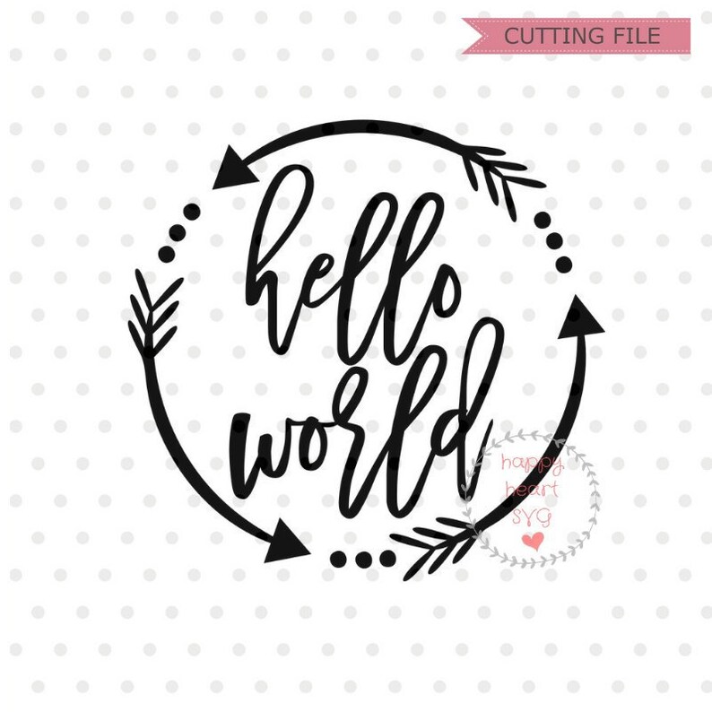 Hello World SVG Hello I'm New Here Svg Dxf and Png - Etsy
