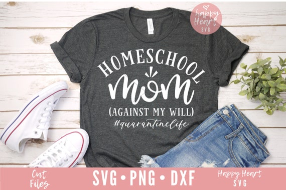 Homeschool Mom Svg Quarantine Life SVG Quarantine Svg Dxf | Etsy