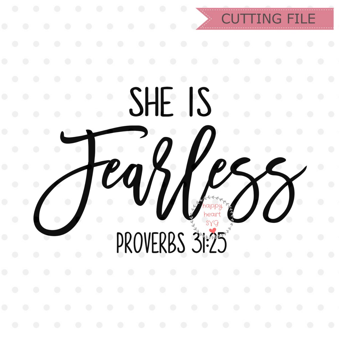 She Is Fearless Svg She Is Strong Svg Proverbs 31 25 Svg Etsy