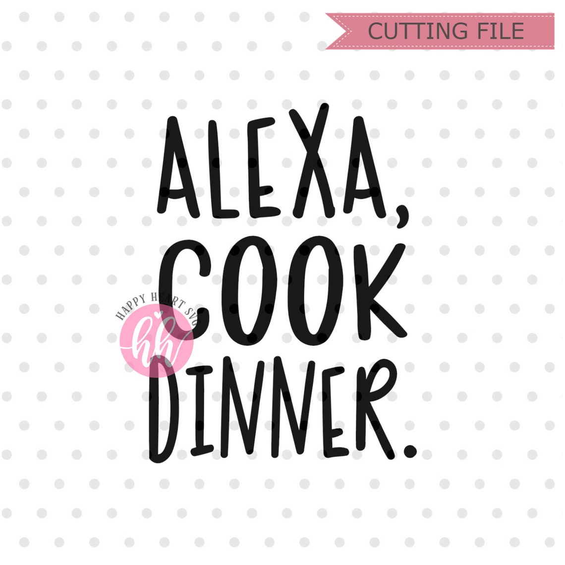 Alexa Cook Dinner SVG Kitchen Svg Dxf and Png Instant - Etsy