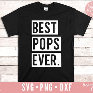Best Pops Ever SVG, Pops Svg, Grandpa Svg, Dxf, Png Instant Download ...