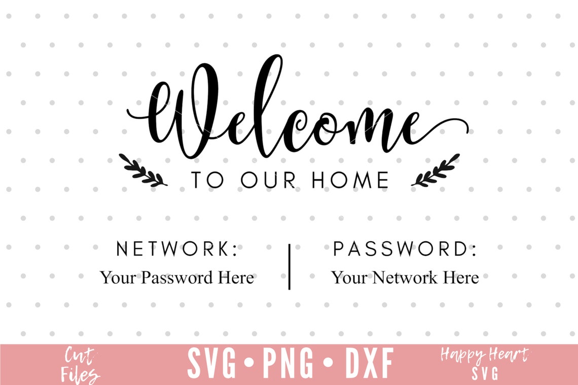 Wifi Password Svg Wifi Sign SVG Welcome to Our Home Sign - Etsy