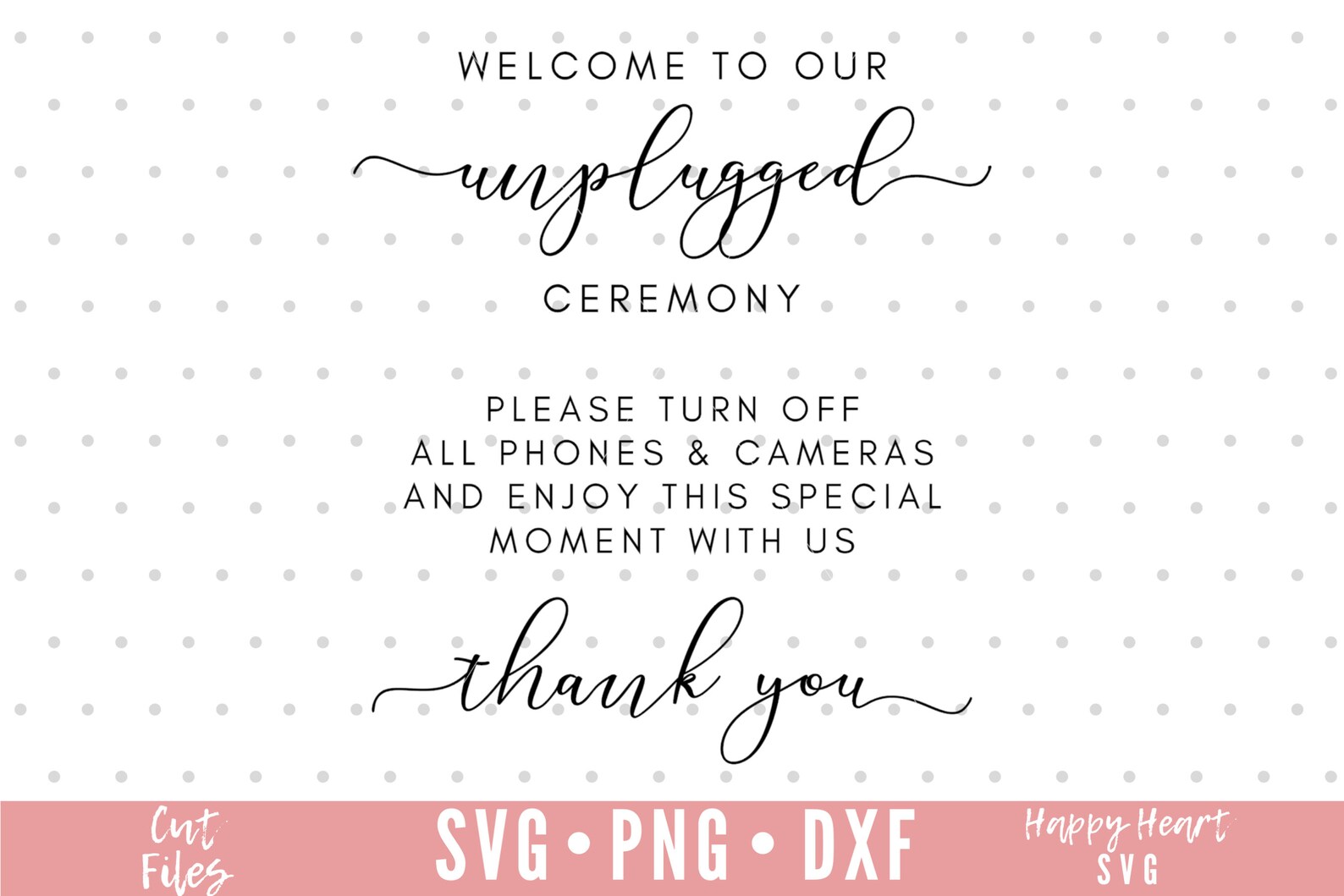 Welcome to Our Unplugged Ceremony Svg, Wedding Svg, Wedding Sign SVG ...