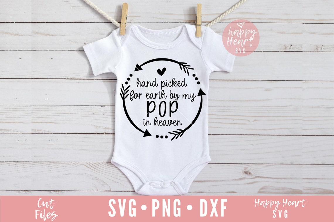 Hand Picked for Earth by My Pop in Heaven SVG Newborn Svg - Etsy