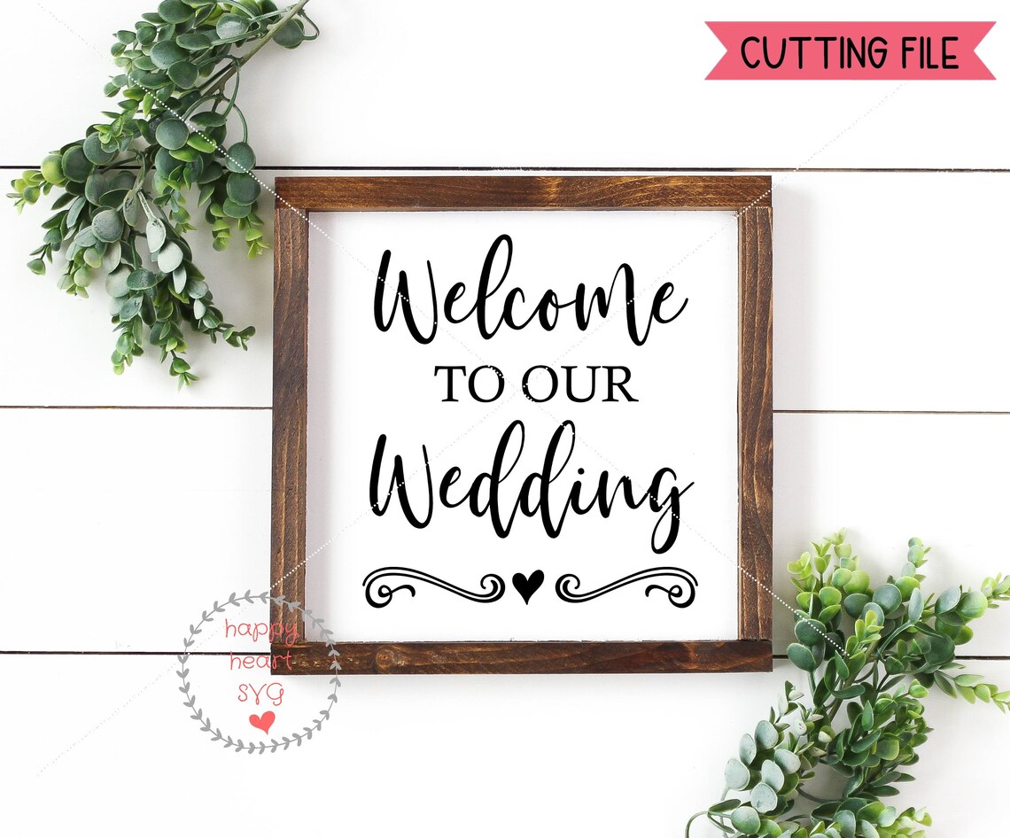 Welcome to Our Wedding Svg, Wedding SVG, Welcome Svg, Dxf, Png Instant ...