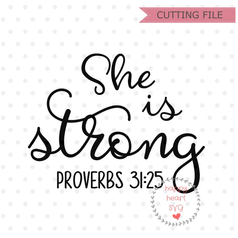 She is Strong Svg Proverbs 31:25 SVG Christian Svg Dxf and - Etsy
