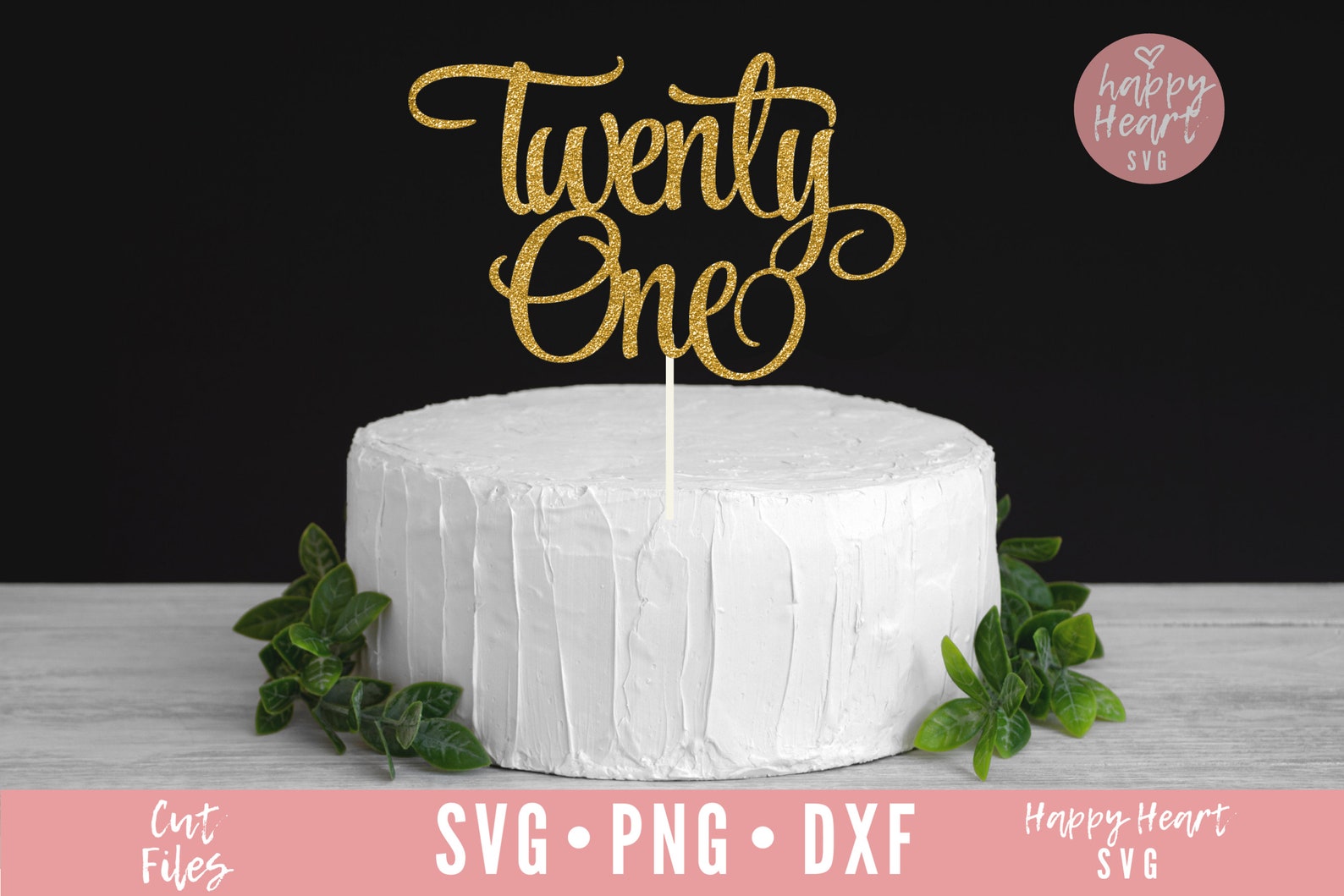 Cake Topper Svg Twenty One Svg Twenty One Cake Topper Svg - Etsy India