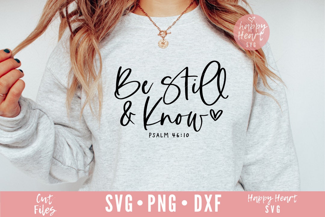 Be Still and Know SVG, Bible Verse Svg, Be Still SVG, Bible Verse Svg ...