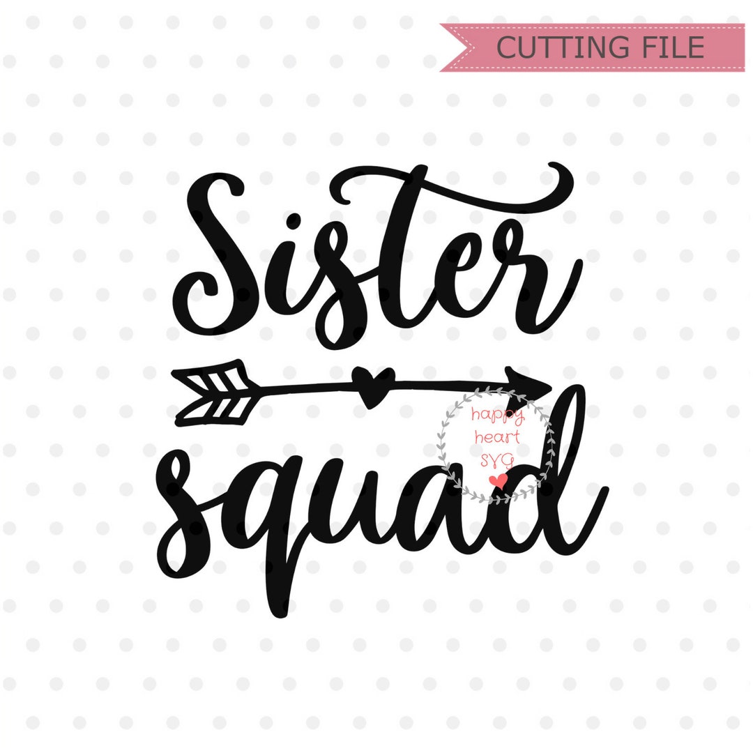 Sister Squad Svg, Promoted to Big Sister SVG, Sister Svg, Dxf and Png ...