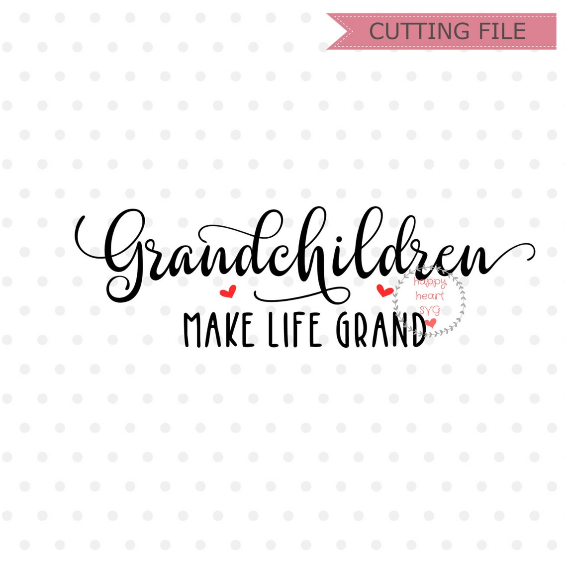 Grandchildren Make Life Grand SVG, Family Svg, Dxf,png Instant Download ...