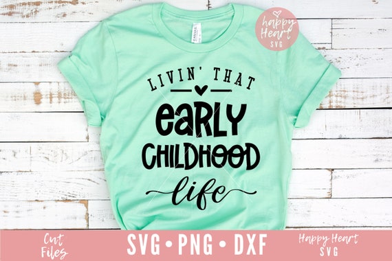 Livin That Early Childhood Life SVG Early Childhood Svg - Etsy